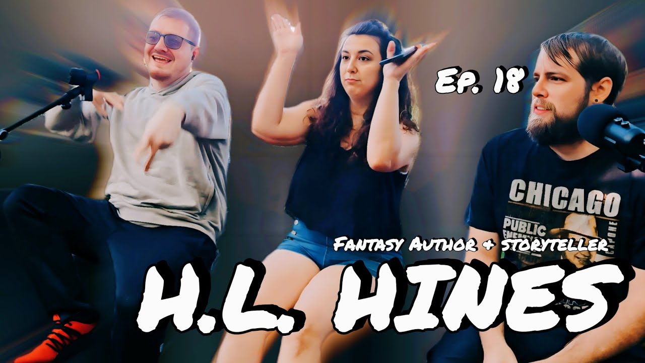 Ep. 18 | HL Hines: Fantasy Author, Story teller & Creator 📖 ️ - YouTube