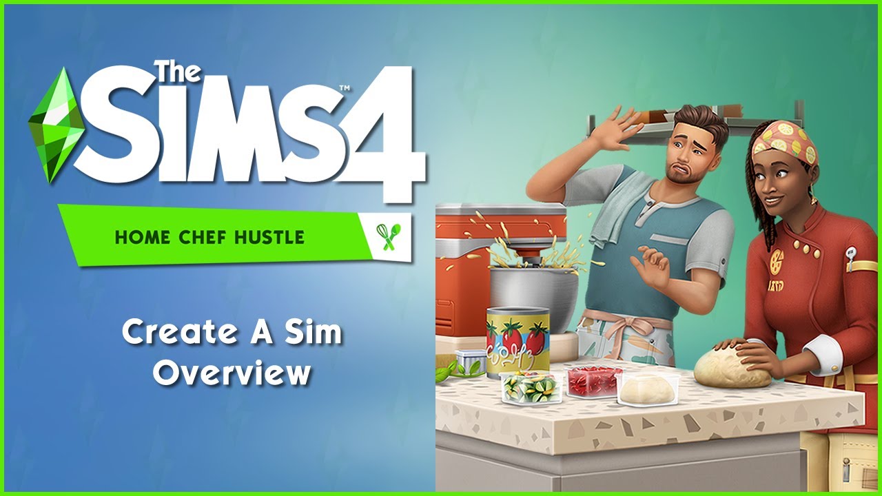 The Sims 4 Home Chef Hustle Create A Sim Overview - YouTube