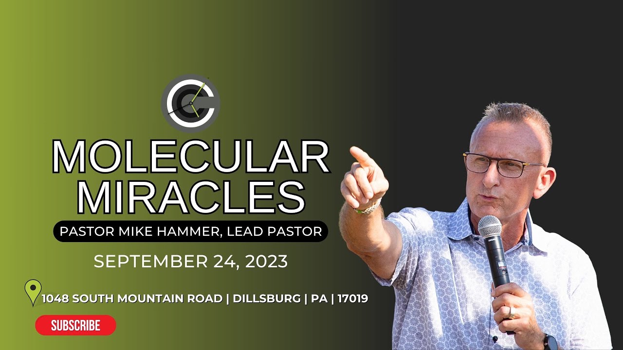 "Molecular Miracles" with Pastor Mike Hammer (9/24/23) - YouTube