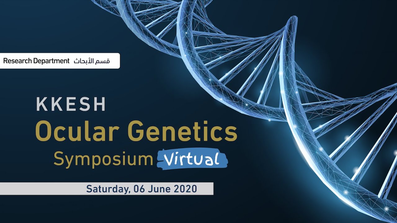 KKESH Ocular Genetics Symposium 2020 Virtual - YouTube
