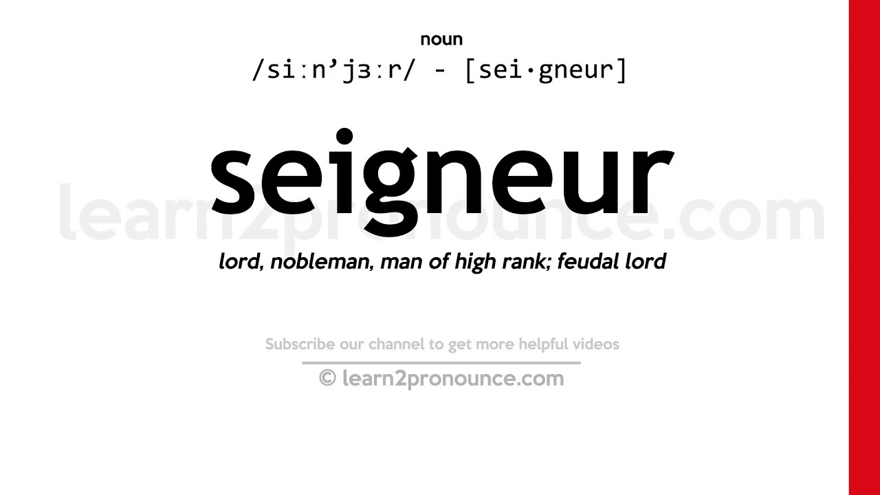 Pronunciation of Seigneur | Definition of Seigneur - YouTube