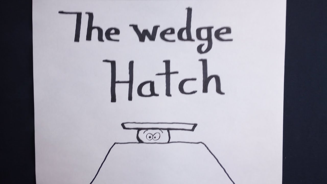 Wedge hatch idea for Pixie's hatches. - YouTube