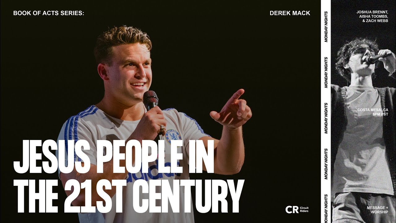 Jesus People in 21st Century - Derek Mack | Worship by Joshua Brennt ...