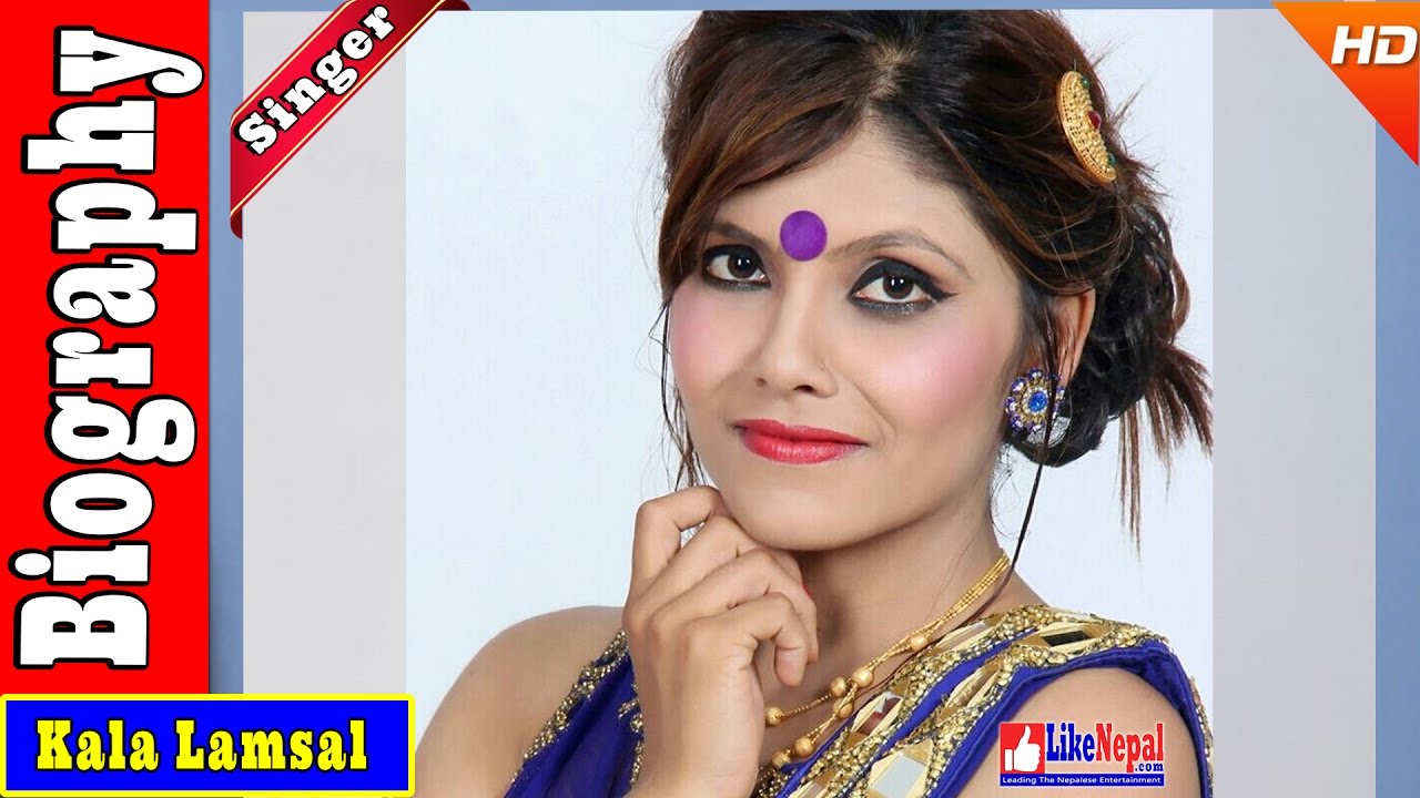 Kala Lamsal - Nepali Lok Singer Biography Video, Songs - YouTube