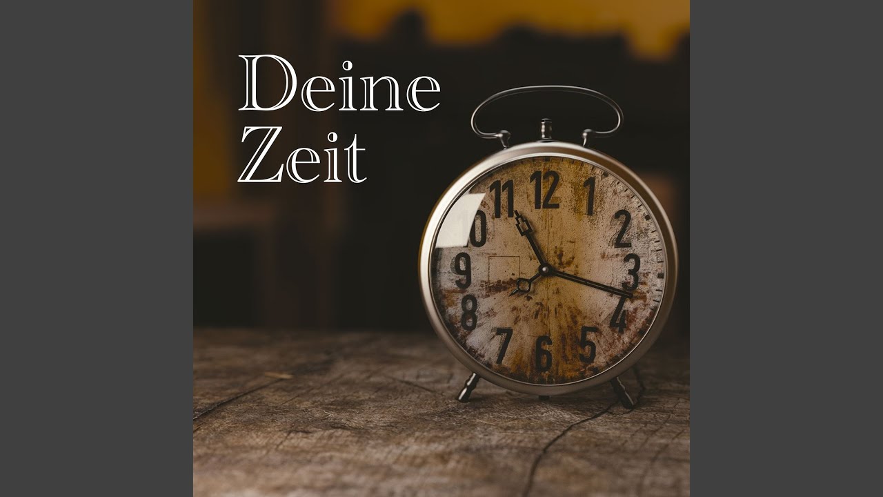 Deine Zeit - YouTube