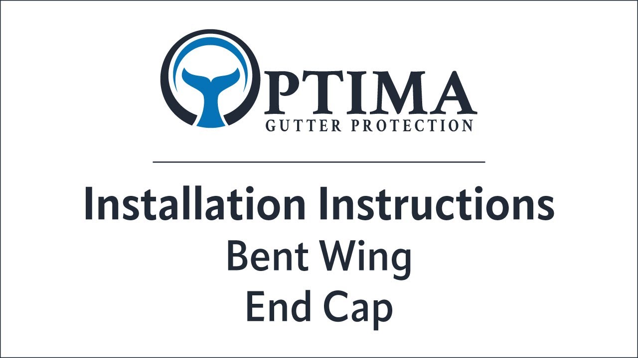 Optima Gutter Protection - End Cap - Bent Wing - Installation ...