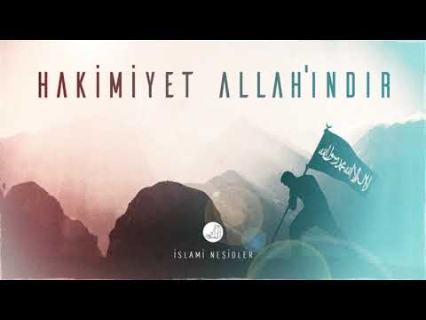 Hakimiyet Allah'ındır - Türkçe Neşid
