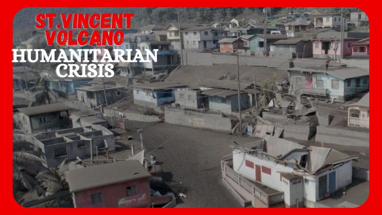 ST.VINCENT VOLCANO ERUPTION UPDATE/Humanitarian crisis feared in St ...