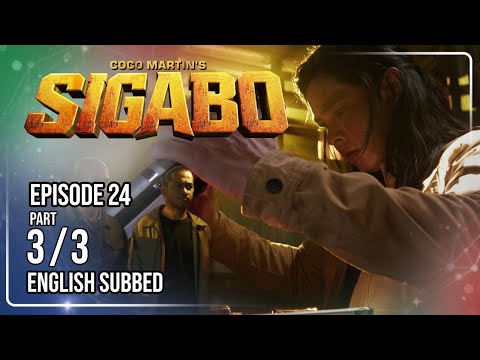 Coco Martin's Sigabo | Episode 24 (3/3) | July 23, 2026