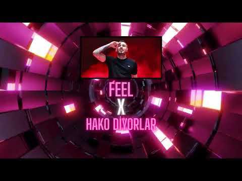 HAKO DİYORLAR x FEEL DJ BASLAK MİX