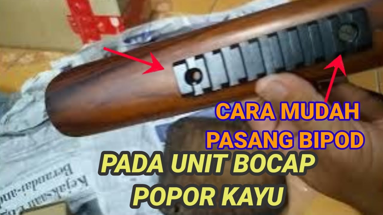 Cara Mudah Memasang Bipod Atlas di Unit Bocap 500cc Popor Kayu Sono ...