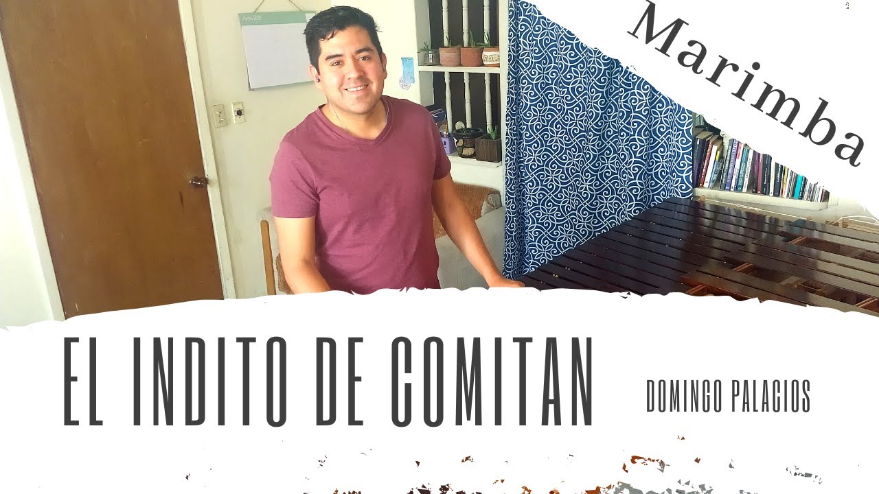 EL INDITO DE COMITÁN - MARIMBA - YouTube