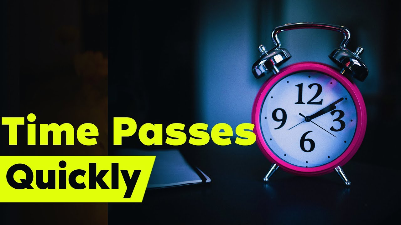 Time Passes Quickly - Inspirational // Thought Temple - YouTube