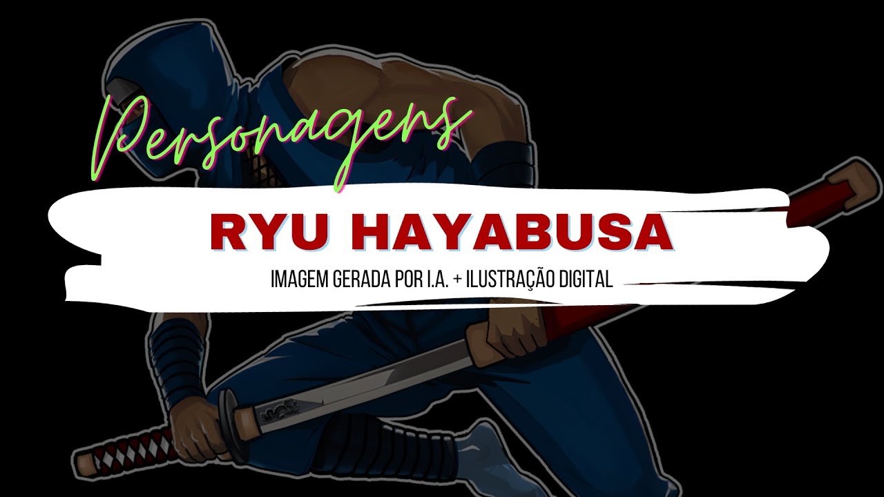 🇧🇷Art & Design Autoral: Personagens - Ryu Hayabusa / 🇺🇸 Characters - # ...
