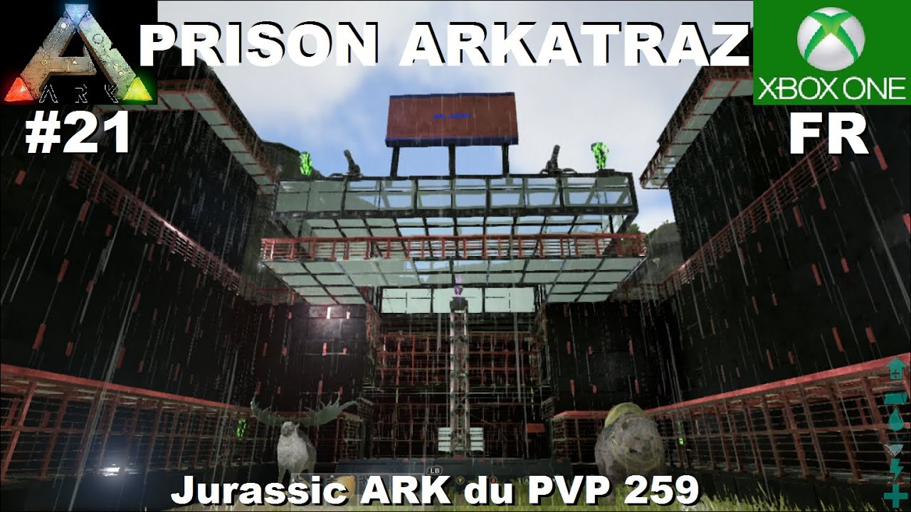 ARK Xbox One [FR] PRISON ARKATRAZ (#21 Je visite les constructions des ...