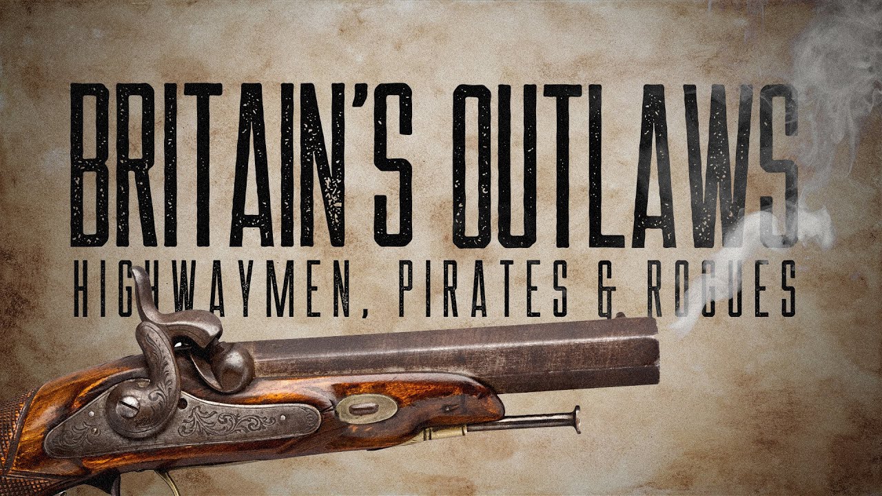 Britain's Outlaws: Highwaymen, Pirates and Rogues | BBC Select - YouTube