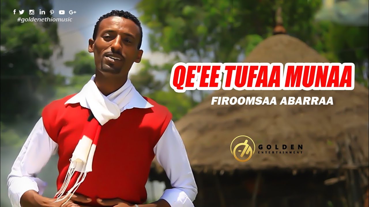 Firoomsaa Abarraa - Qe'ee Tufaa Munaa - New Ethiopian Oromo Music 2019 ...