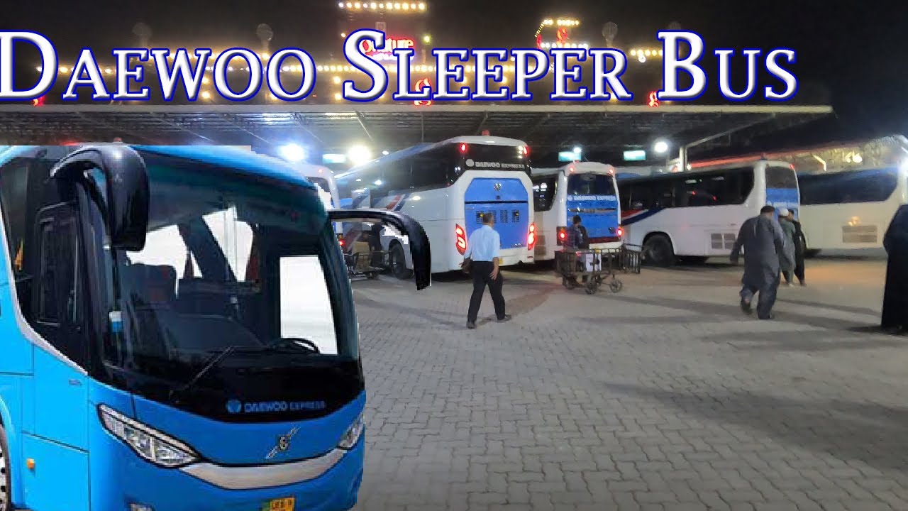 Daewoo Express Sleeper Bus- Lahore To Sukkur - Review & Suggestions ...
