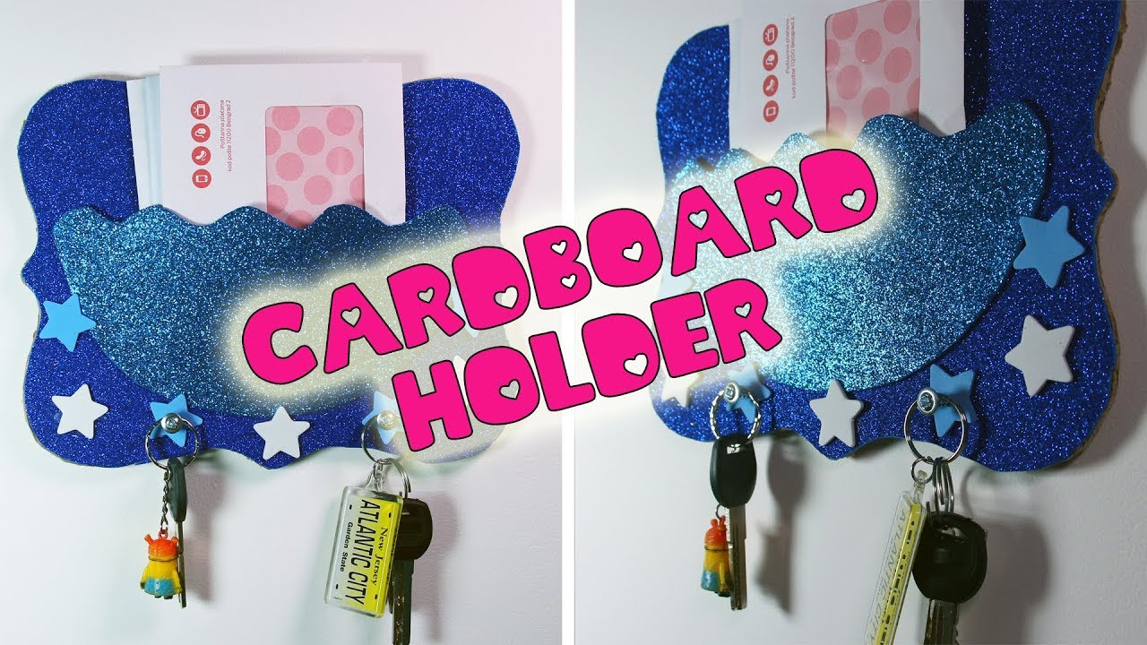 Cardboard Key And Letter Holder | How To Make Sparkly Holder ...
