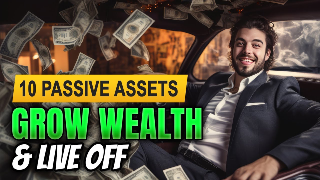10 Passive income Cash Flow Assets to Grow Wealth & Live Off. - YouTube