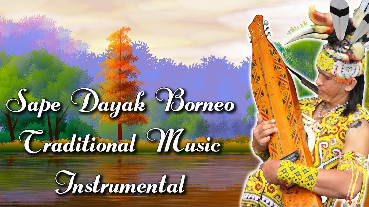 Sape dayak kalimantan - Borneo traditional music instrumental # ...