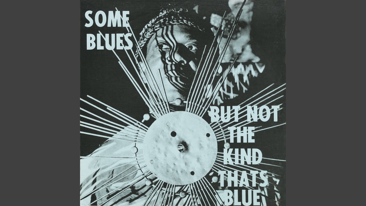 Some Blues But Not the Kind That's Blue - YouTube