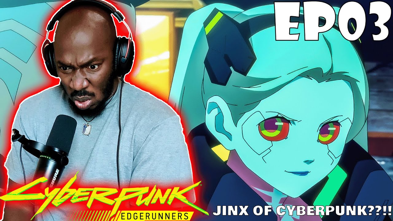 IS SHE THE JINX OF CYBERPUNK???!!! | CyberPunk Edge Runners Episode 3 ...