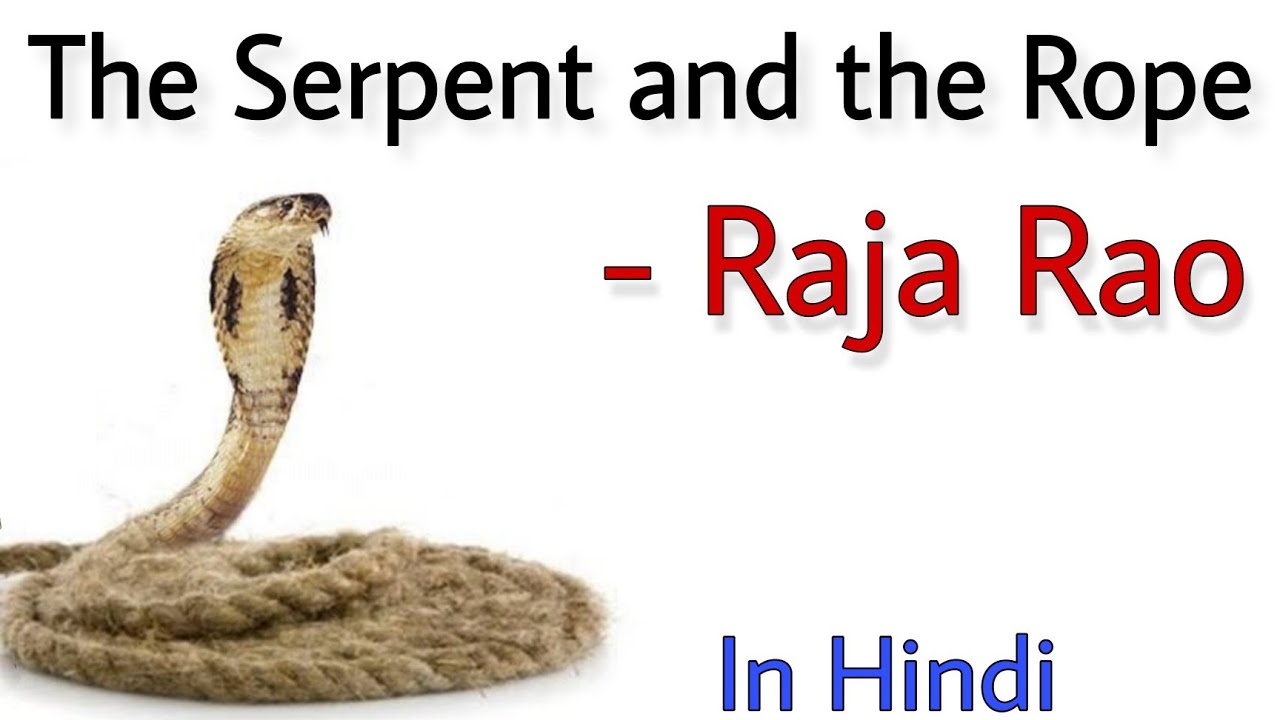 The Serpent and the Rope by Raja Rao in Hindi |The Serpent and the Rope ...