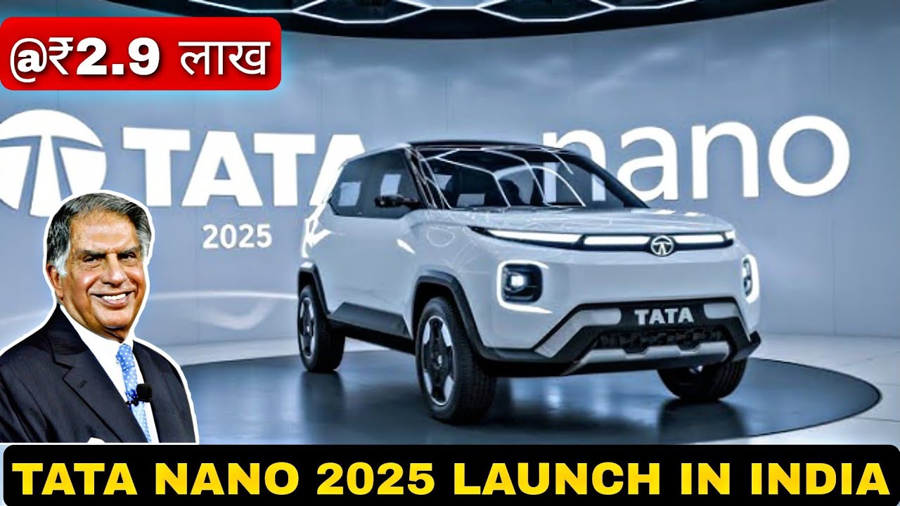 TATA NANO 2025 LAUNCH IN INDIA 2025 | UPCOMING TATA CARS | TATA NANO ...
