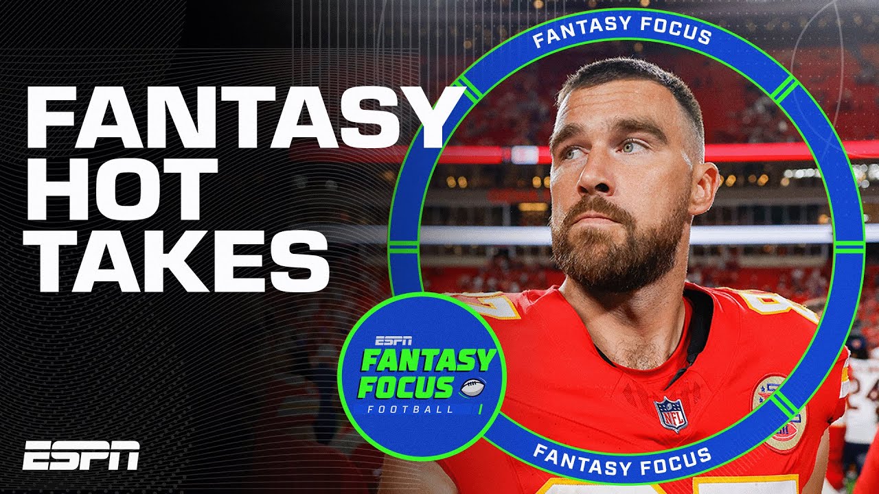 Fantasy Football Hot Takes 🔥 | Fantasy Focus 🏈 - YouTube