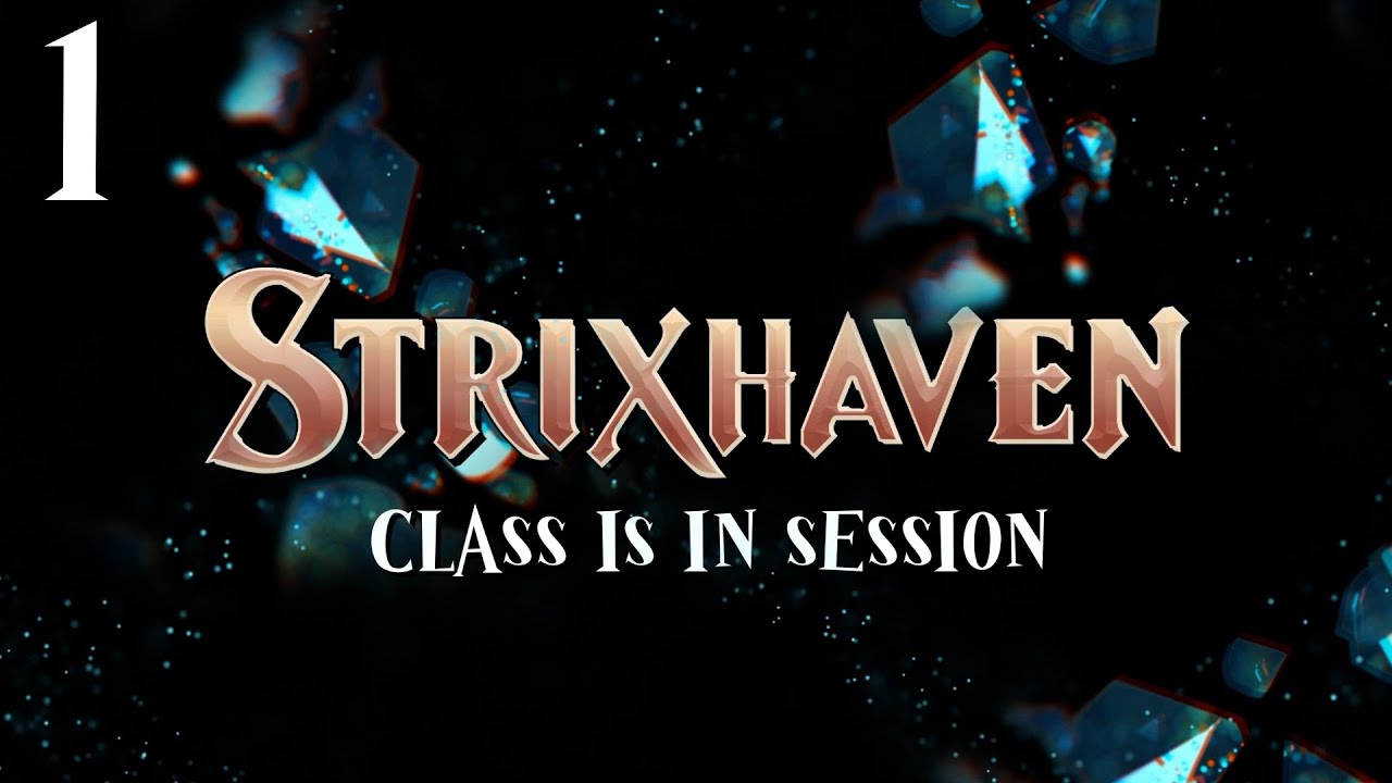 STRIXHAVEN: A CURRICULUM OF CHAOS | Ep #1 | Dungeons and Dragons ...