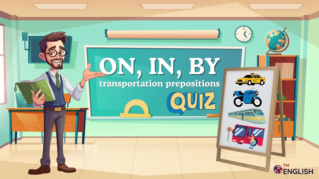 ON, IN, BY - Transportation QUIZ ️ 🚌 🚗 ESL Grammar and Vocabulary TEST ...