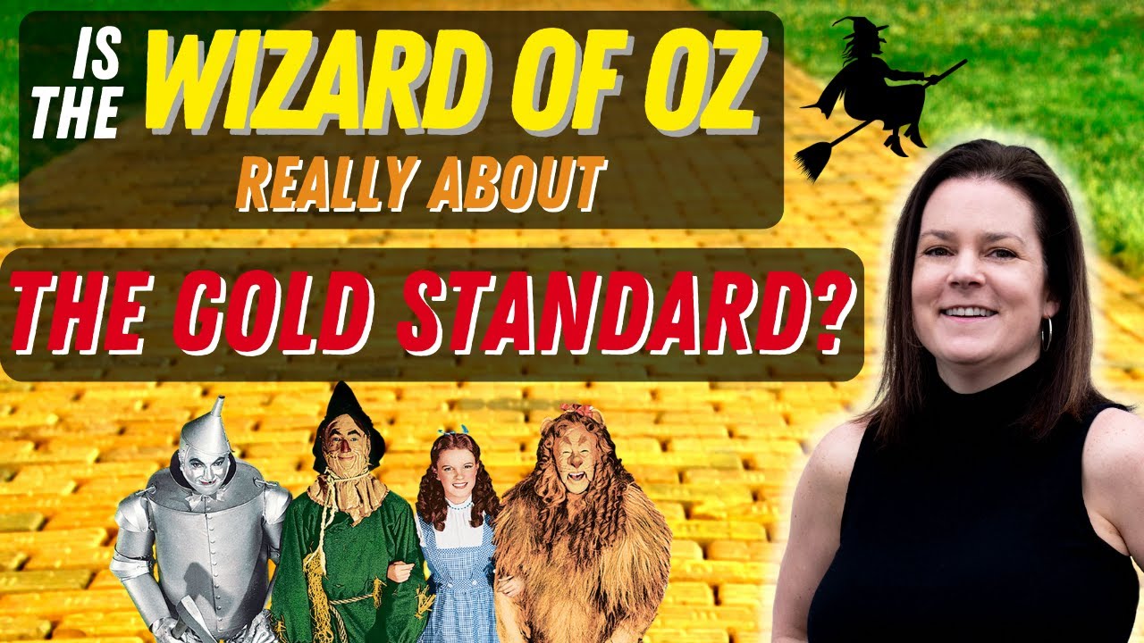The Wizard of Oz: A metaphor for the gold standard money system - YouTube