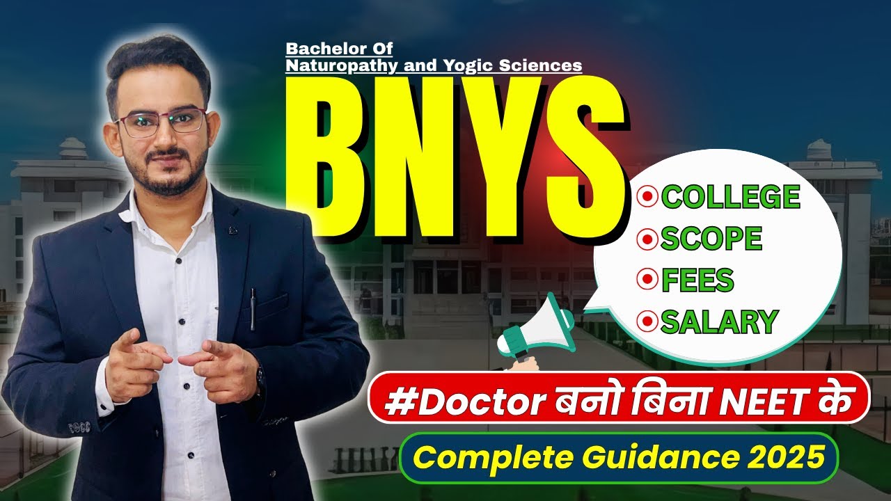BNYS Course Full Details 2025 l Doctor Bano Bina NEET Ke | BNYS Scope ...