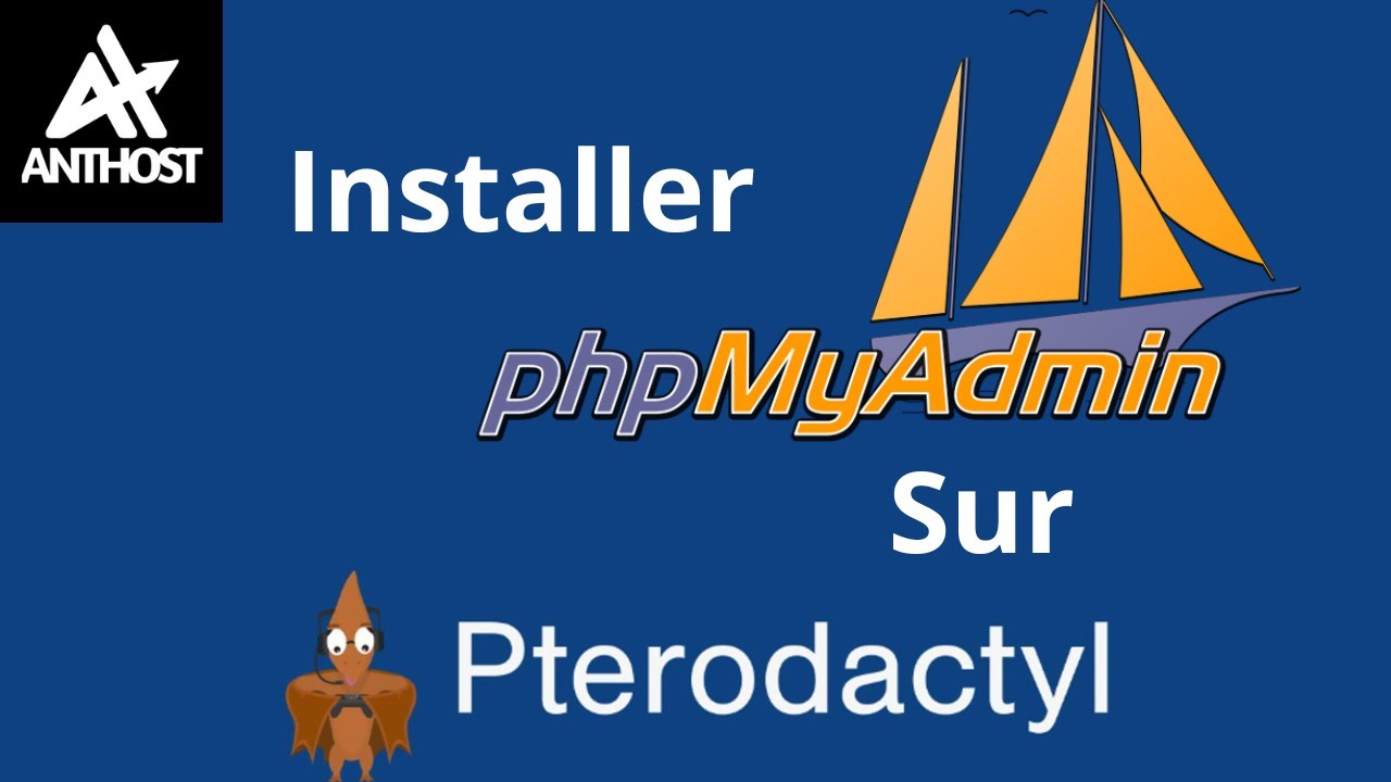 Comment Installer PHPMYADMIN sur Pterodactyl ? | Installation complète - Tuto FR 2023 - YouTube