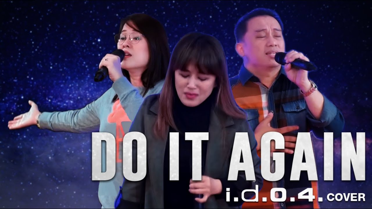 DO IT AGAIN - I.D.O.4. (Cover) PRAISE AND WORSHIP SONG WITH LYRICS ...