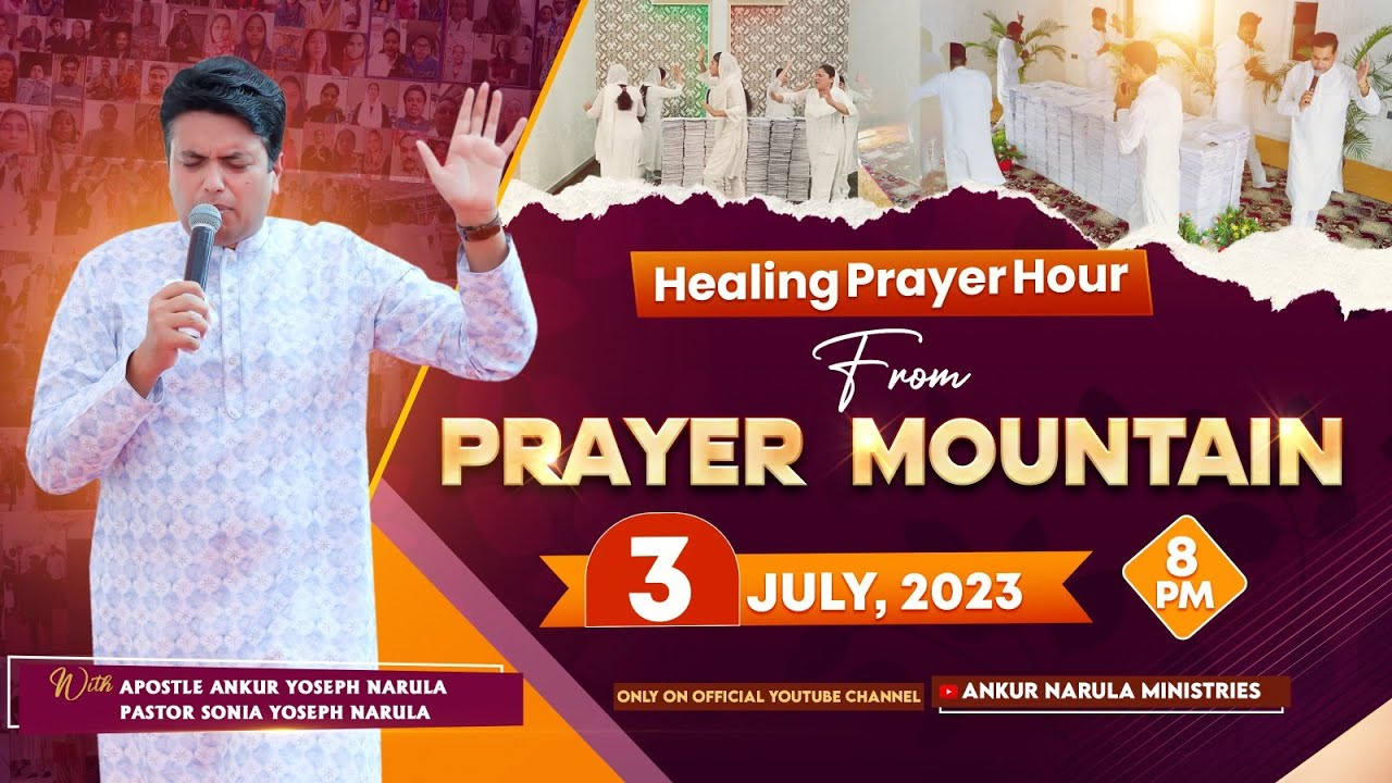 LIVE HEALING PRAYER HOUR FROM PRAYER MOUNTAIN (03-07-2023) || Ankur ...