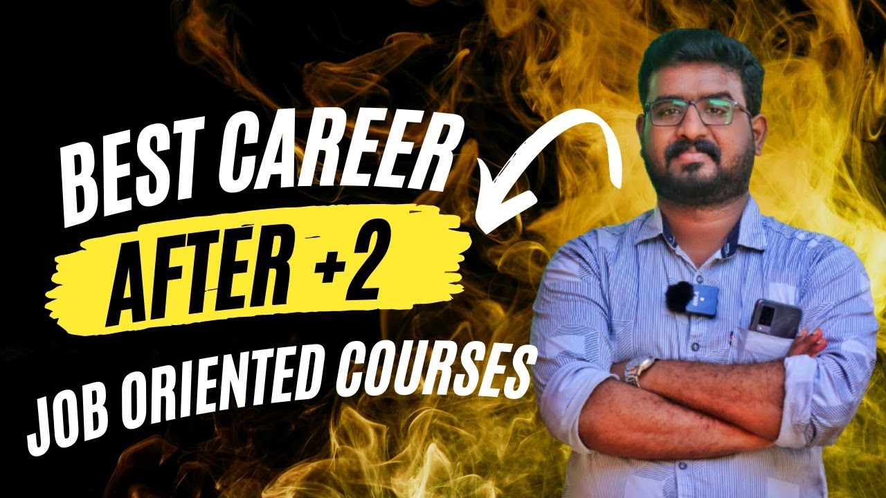 Career Options After Plus two | Best job oriented courses after +2 ...