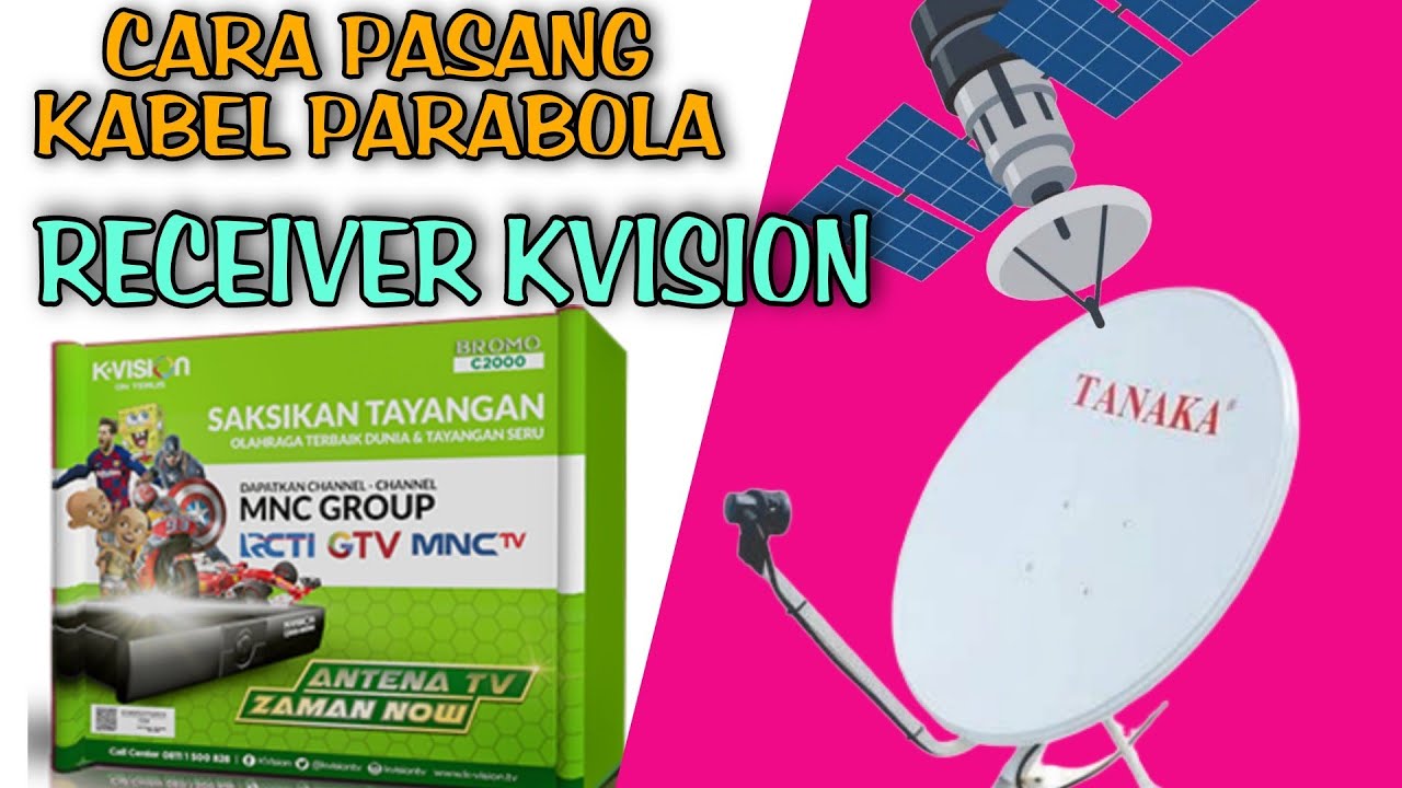 Cara Pasang Kabel Parabola Dengan Benar Di Receiver K Vision Bromo ...