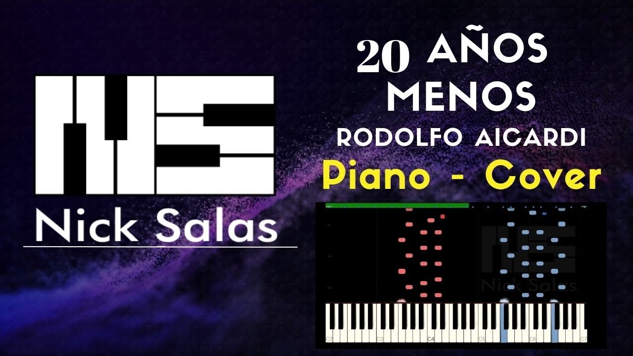 20 años menos (Rodolfo Aicardi) - Cover Piano - Nick Salas - YouTube