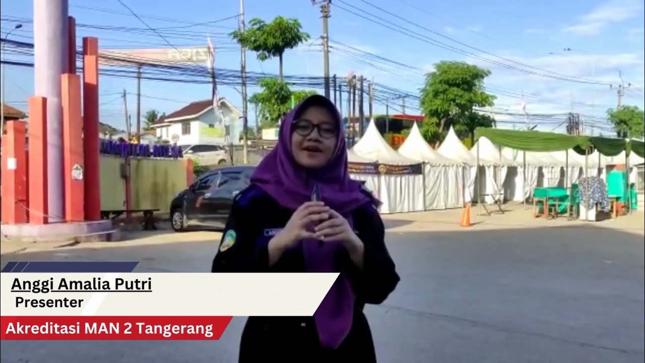 KEGIATAN AKREDITASI | MAN 2 TANGERANG - YouTube