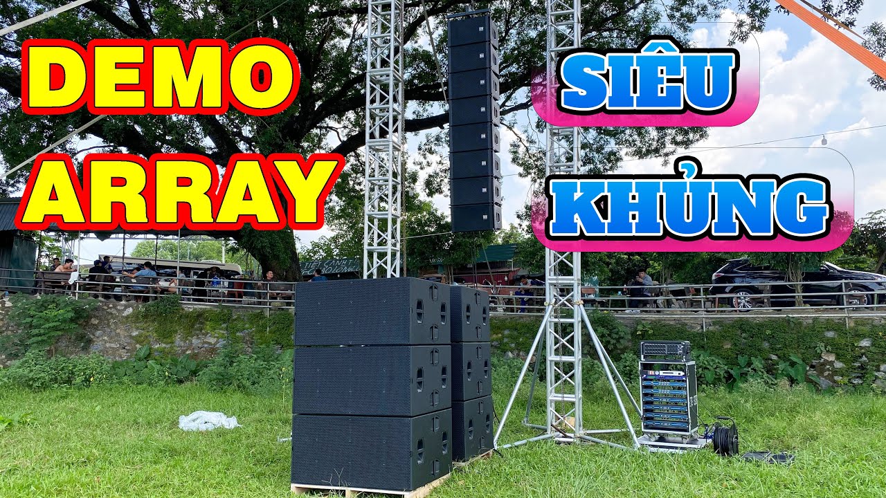 Combo line array Siêu Khủng (8 tay array - 6 Sub kép) - Dàn âm thanh ...