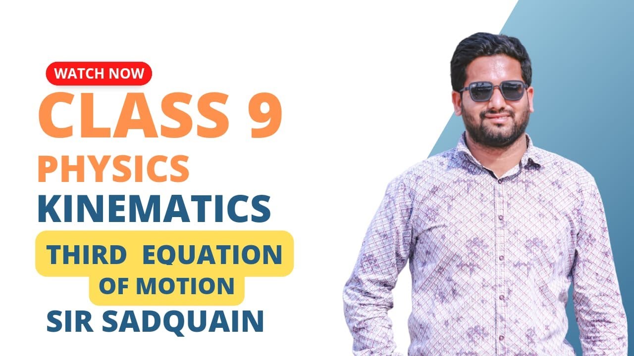Class 9 Physics, Chapter 2: Kinematics, Topic: 3rd Equation of motion ...