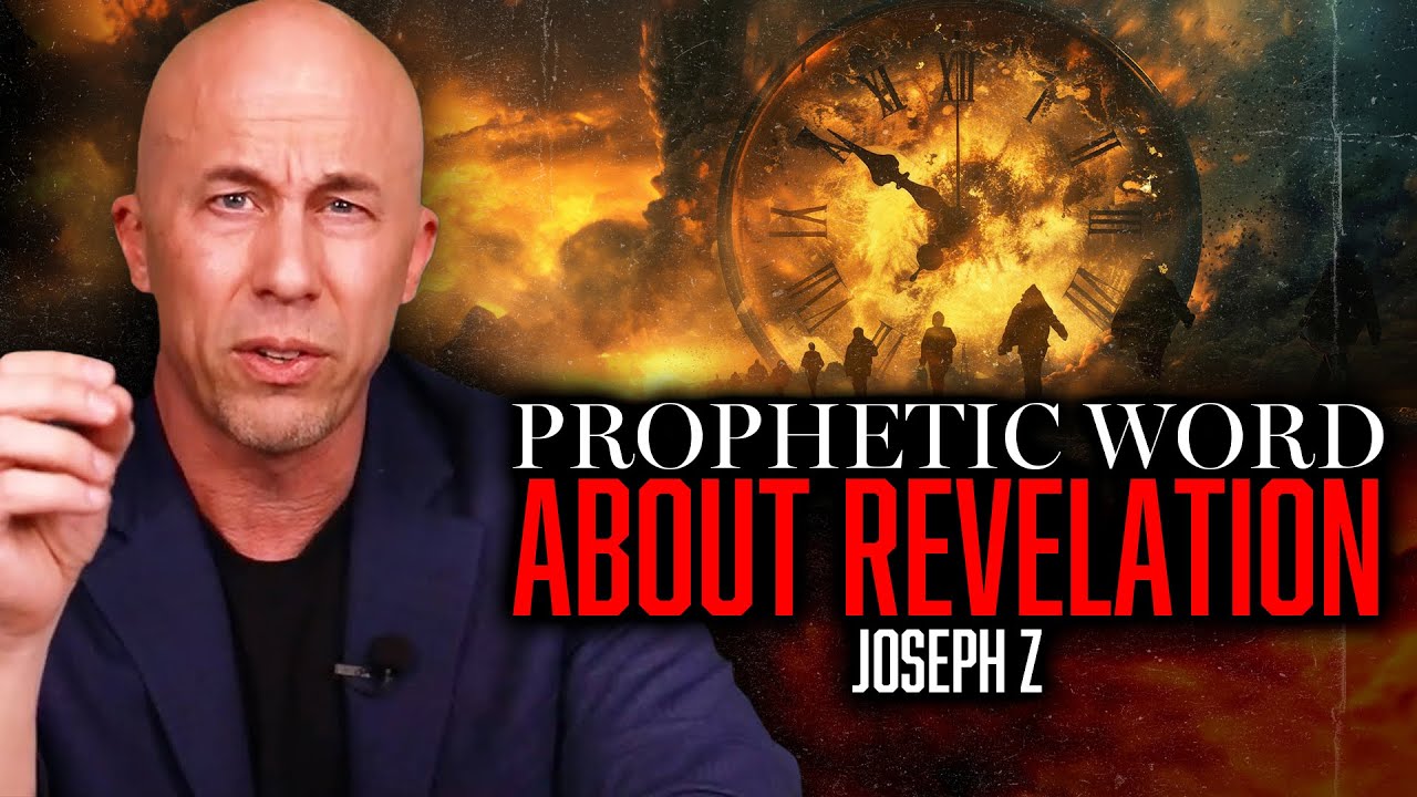 Prophetic Word About Revelation | Joseph Z - YouTube