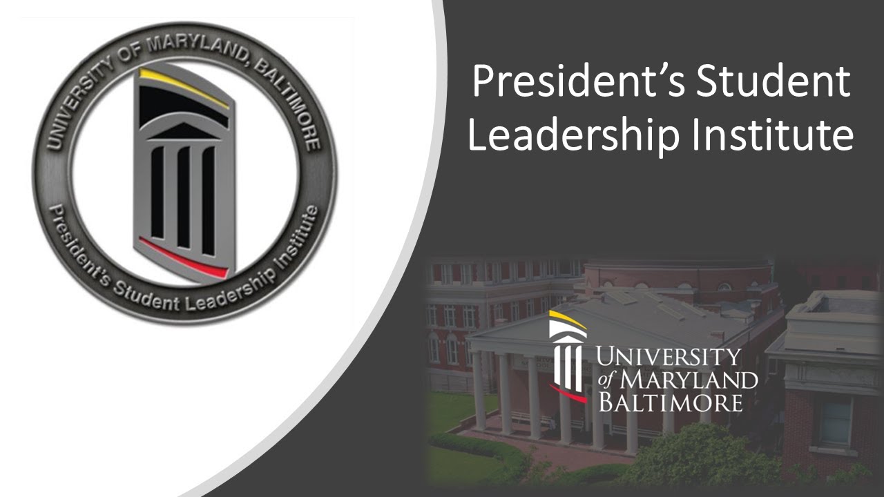 The President's Student Leadership Institute at the University of ...