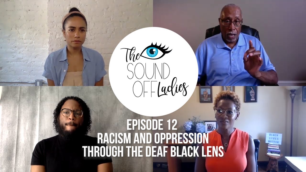 Episode 12: Racism and Oppression Through The Deaf Black Lens - YouTube