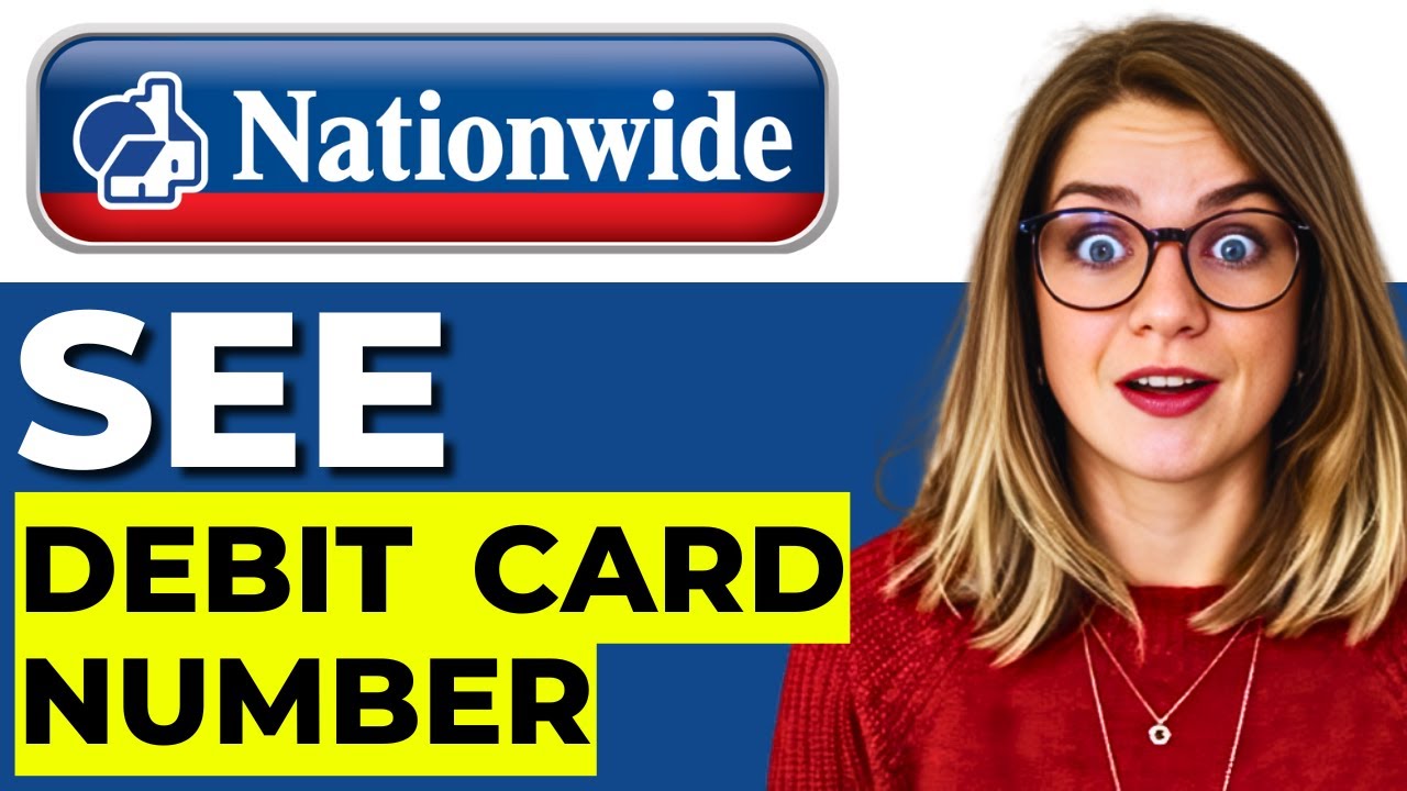 How to See Your Debit Card Number on Nationwide App – View Card Details ...