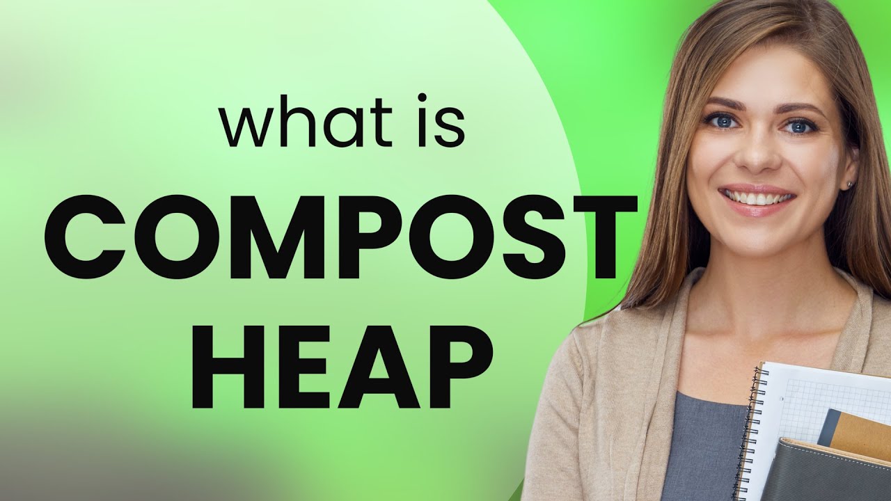 Understanding "Compost Heap": An English Phrase Explained - YouTube