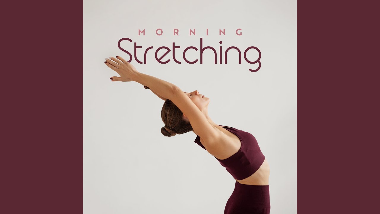 Early Morning Stretching - YouTube