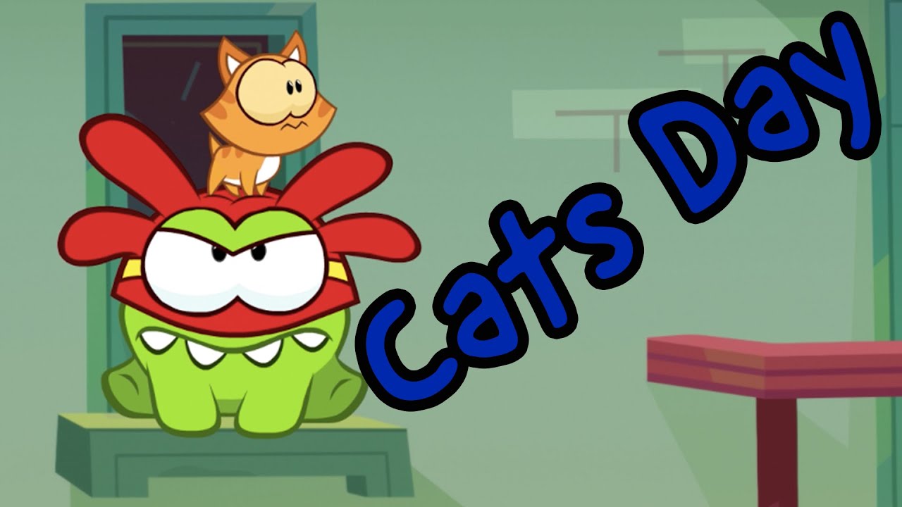😸 It's CAT day, Om Nom! 😸 - YouTube